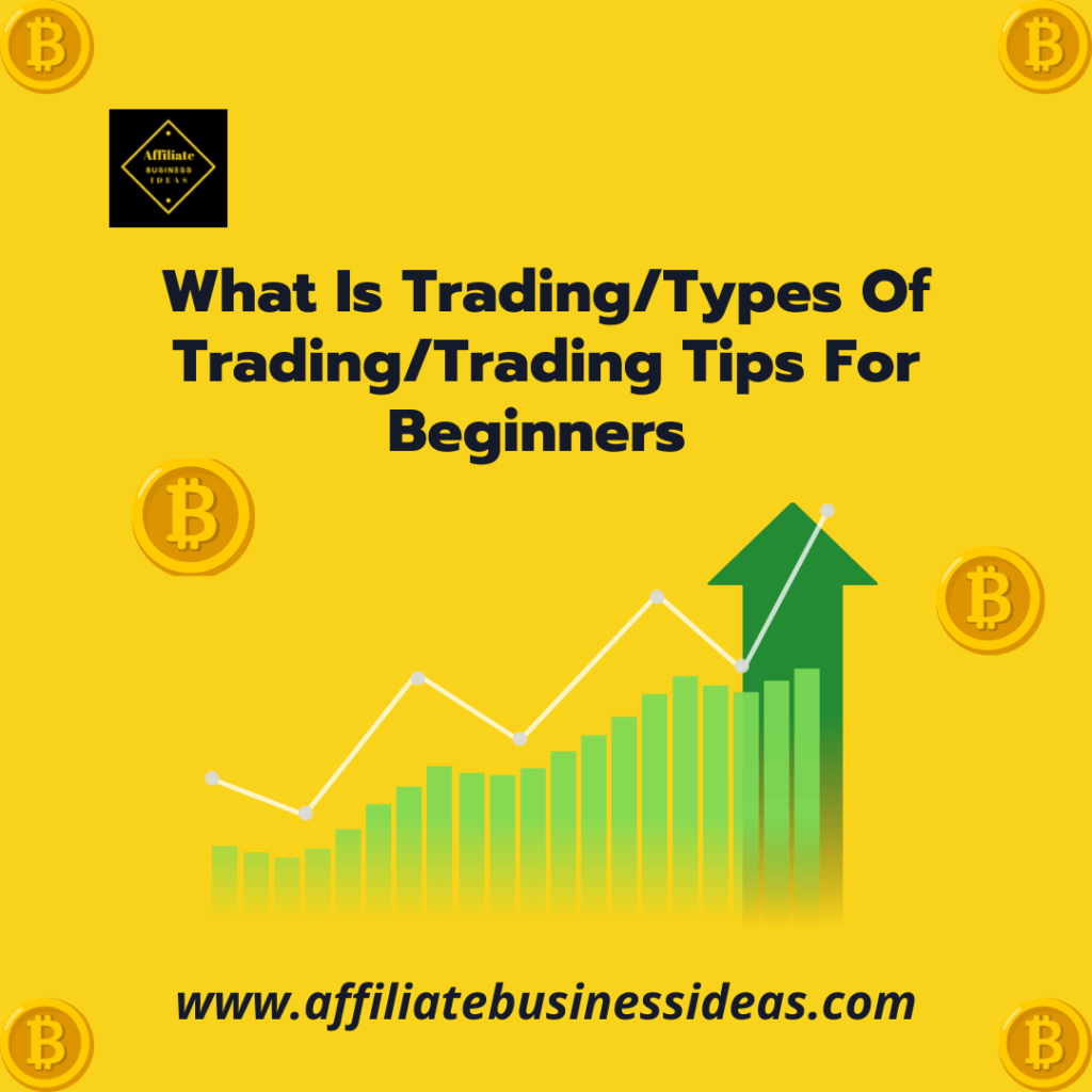 What Is Trading/Types Of Trading/Trading Tips For Beginners | Financial ...